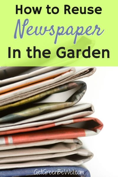 Use Newspaper To Prevent Weeds Naturally In The Garden Get Green Be Well use-newspaper-to-prevent-weeds-naturally-in-the-garden-get-green-be-well