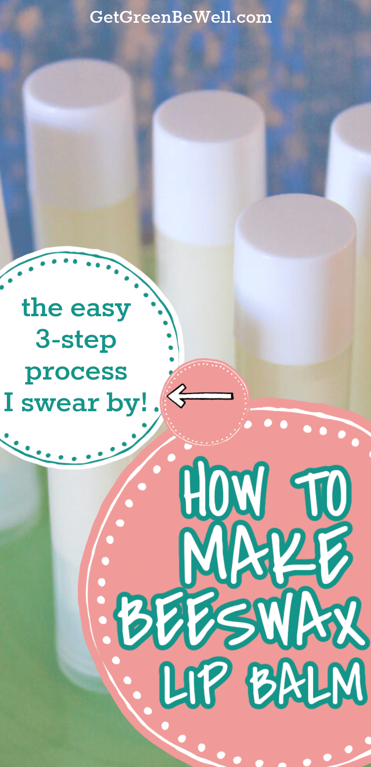 DIY Beeswax Lip Balm (3 Ingredients) - Get Green Be Well