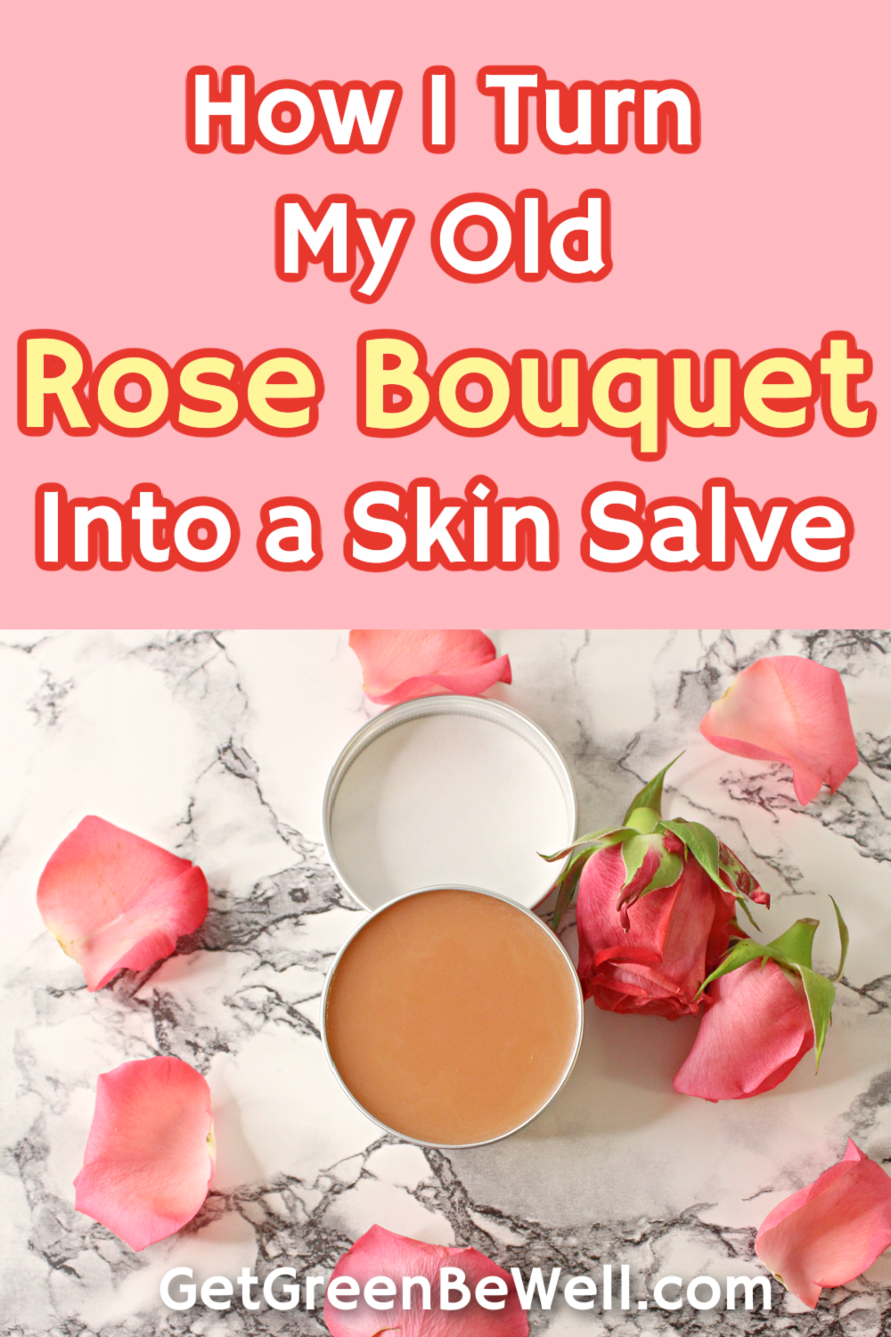 Easy 4-Ingredient Rose Salve Recipe - Get Green Be Well