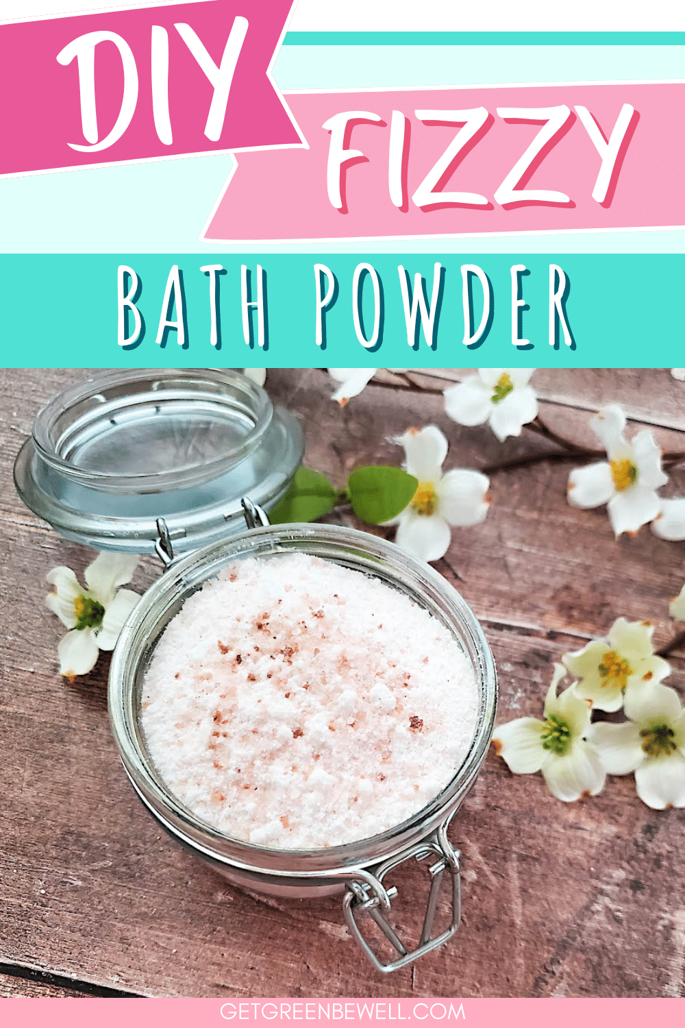 DIY Fizzy Bath Salts (2 Easy Steps!) - Get Green Be Well