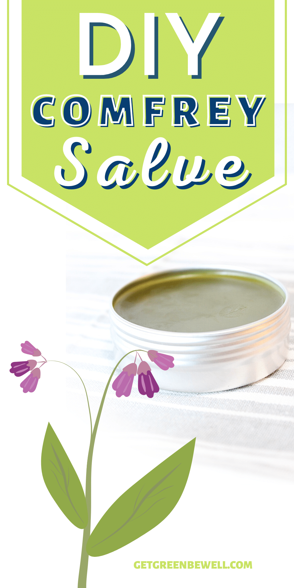 How to Make Comfrey Salve - Get Green Be Well