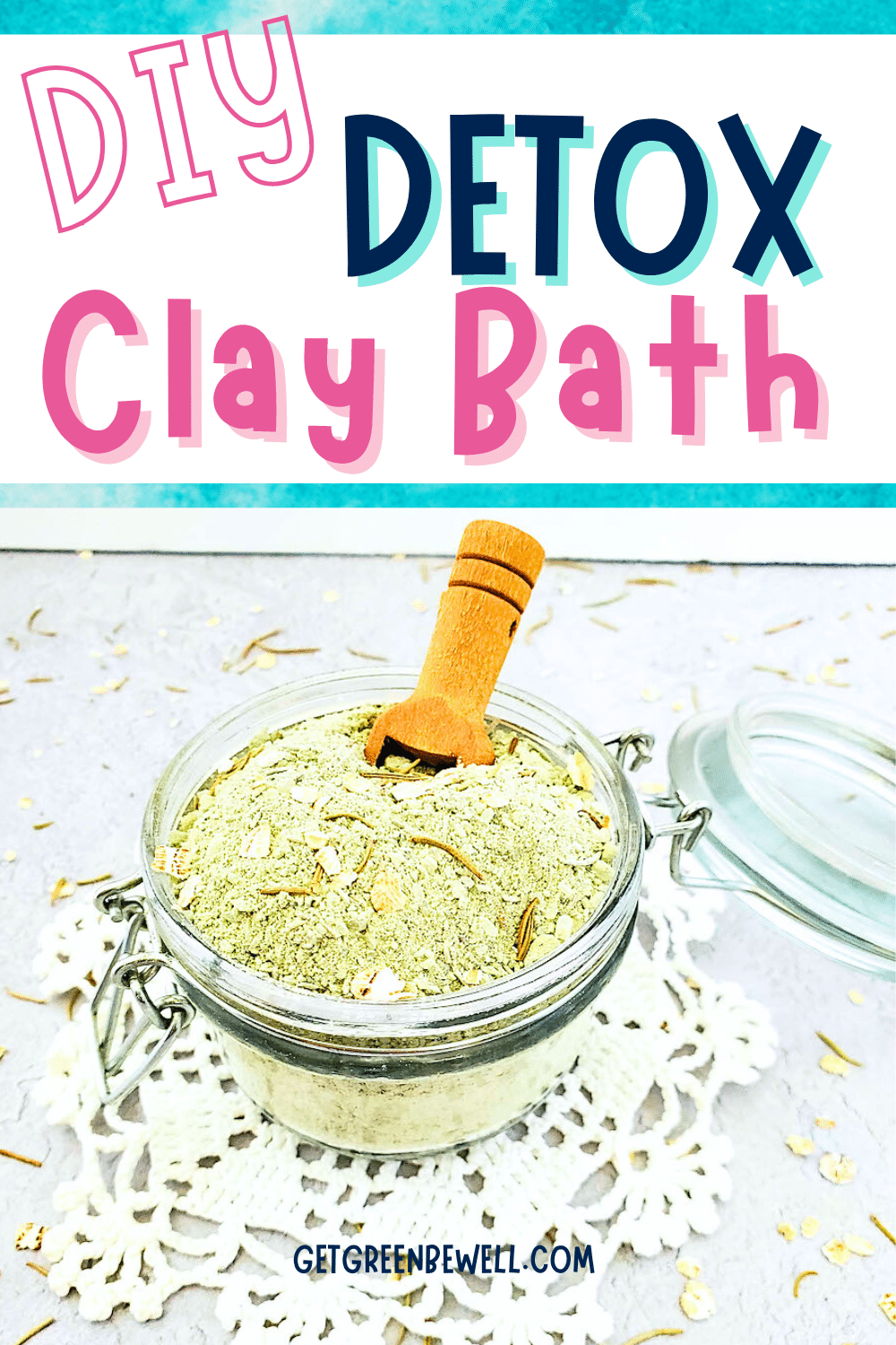 DIY French Green Clay Bath Soak - Get Green Be Well