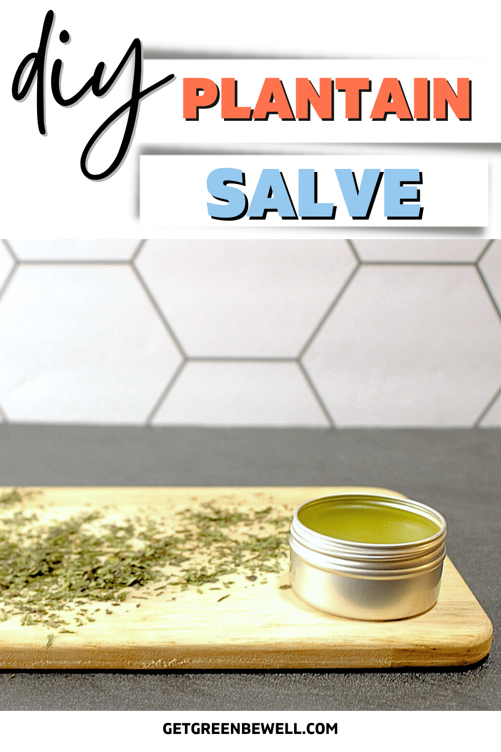 How to Make Plantain Salve - Get Green Be Well