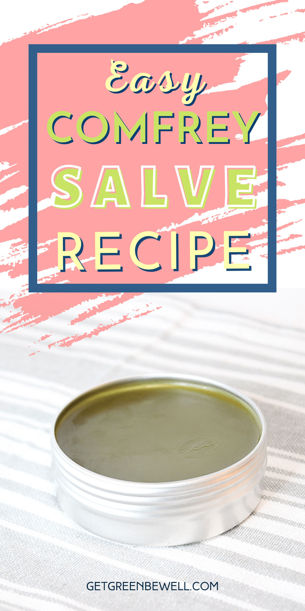 How to Make Comfrey Salve - Get Green Be Well