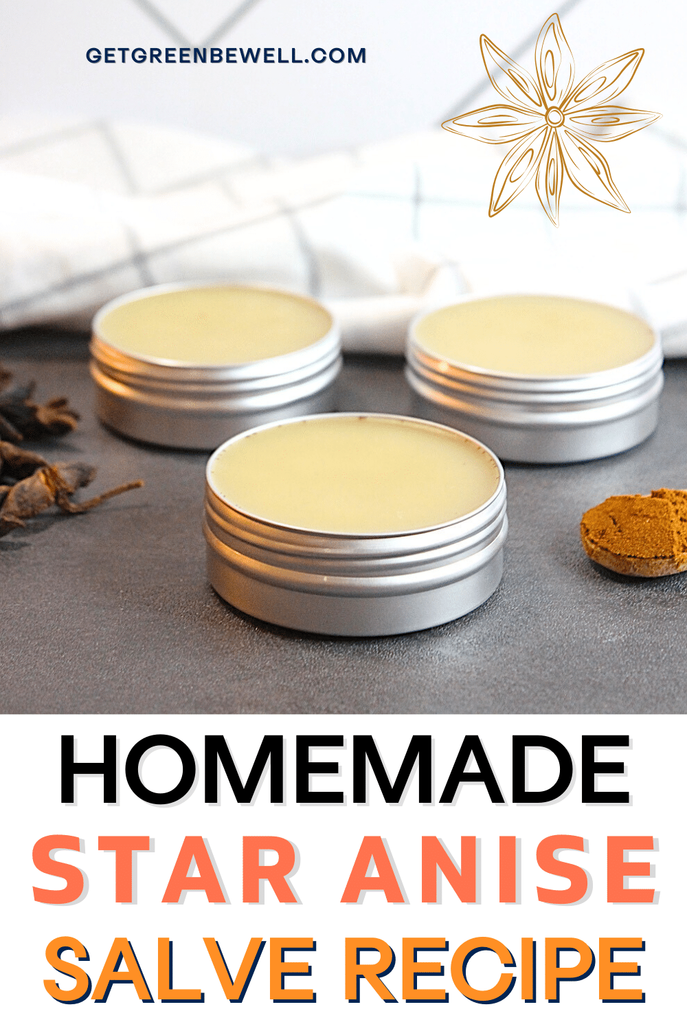 How to Make Star Anise Salve - Get Green Be Well