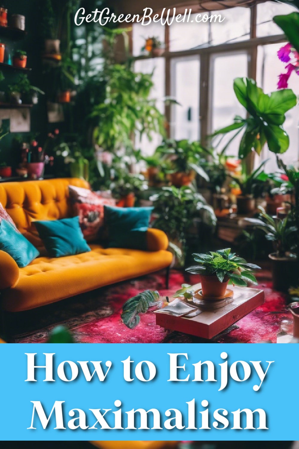 Minimalism Vs. Maximalism: Which is Best for You? - Get Green Be Well