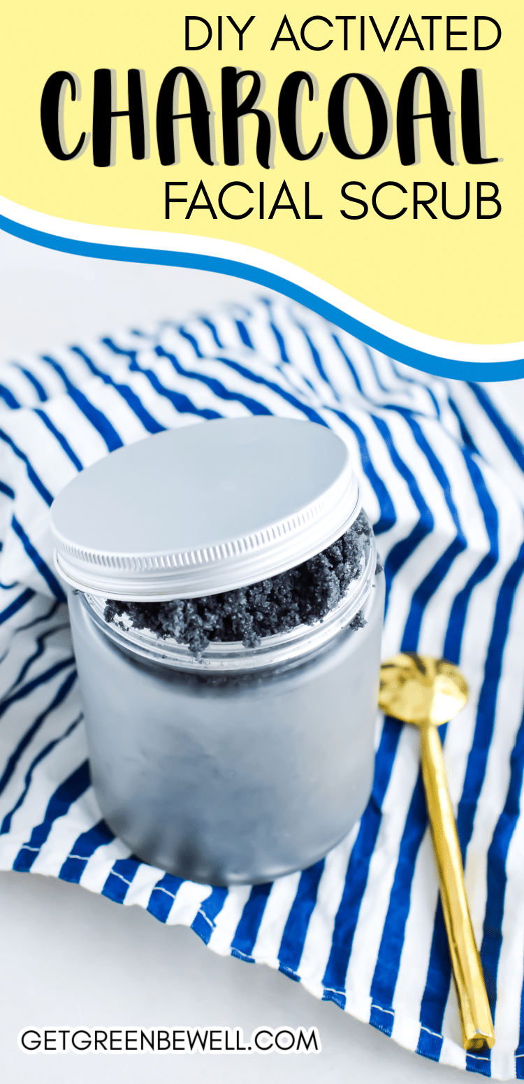 DIY Activated Charcoal Scrub for Face and Body - Get Green Be Well